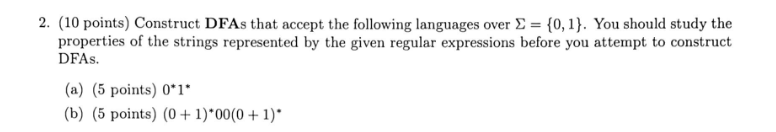 Solved 2. (10 points) Construct DFAs that accept the | Chegg.com