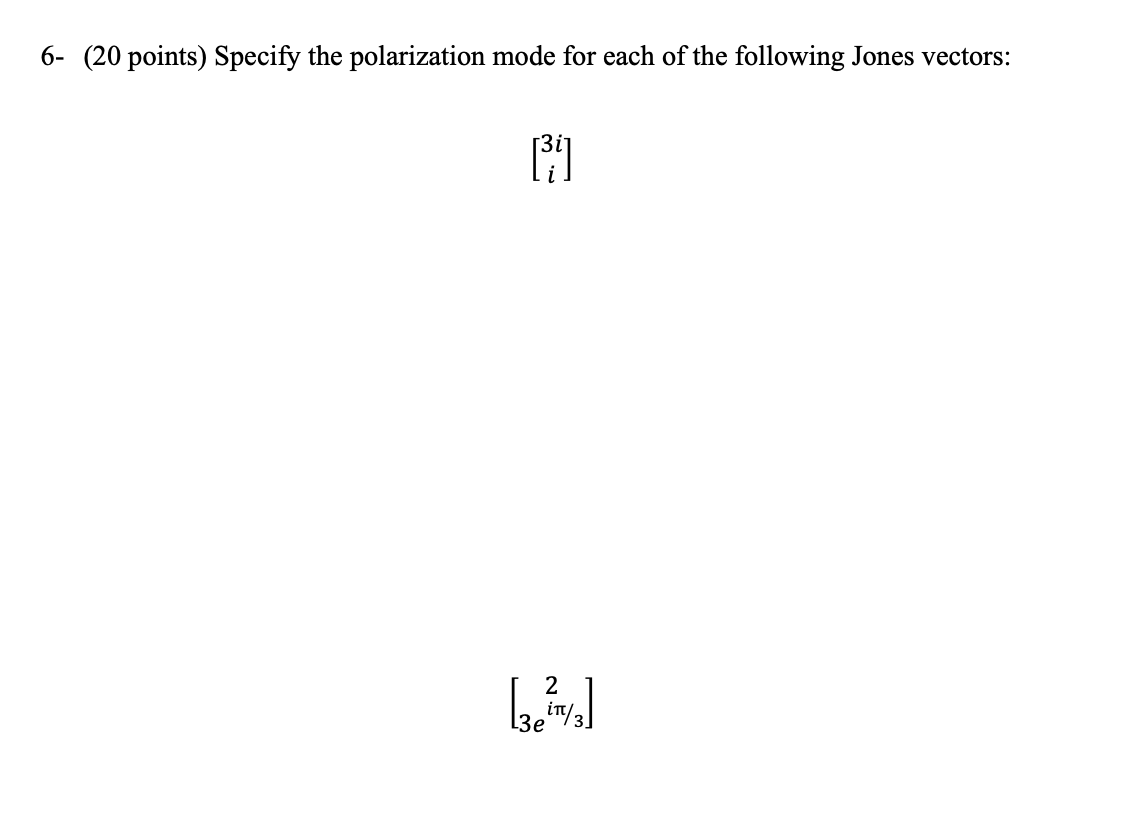 Solved 6- (20 points) Specify the polarization mode for each | Chegg.com
