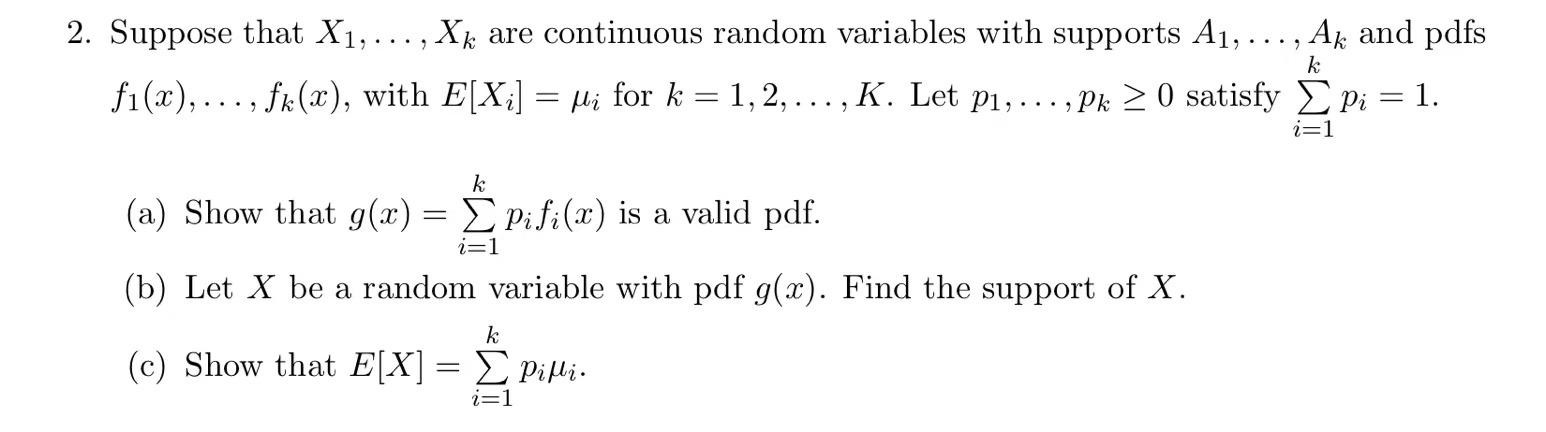 Solved 2. Suppose that X1,..., Xk are continuous random | Chegg.com