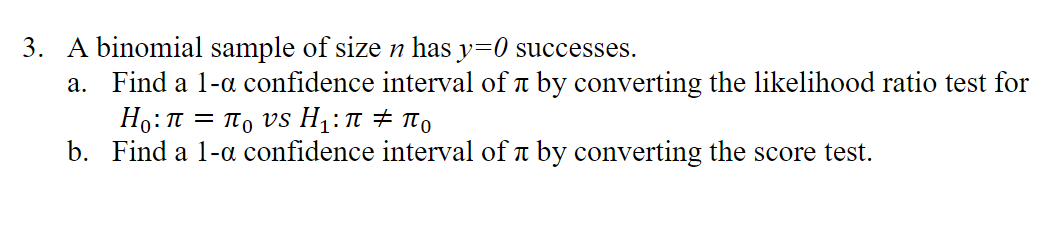 Solved 3. A binomial sample of size n has y=0 successes. a. | Chegg.com