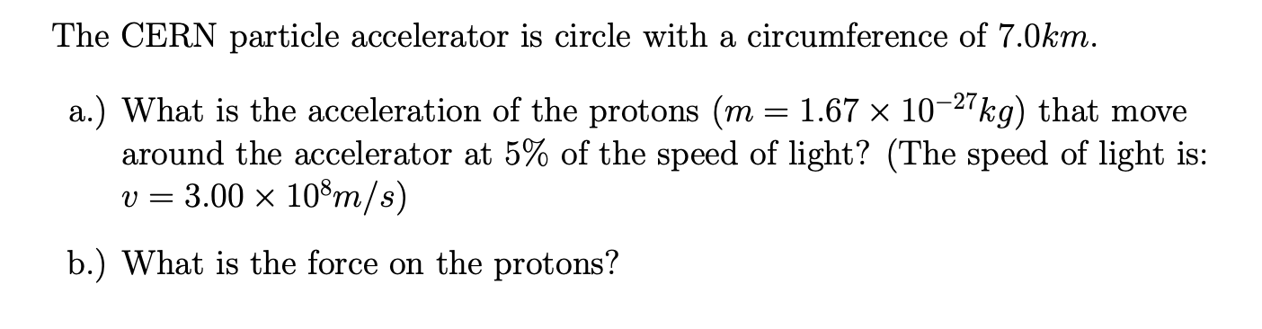 Solved The CERN particle accelerator is circle with a | Chegg.com