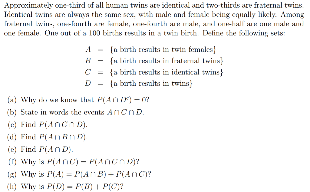 Solved Approximately one-third of all human twins are | Chegg.com