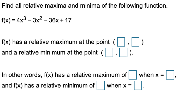 Solved Find all relative maxima and minima of the following | Chegg.com