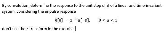Solved By convolution, determine the response to the unit | Chegg.com