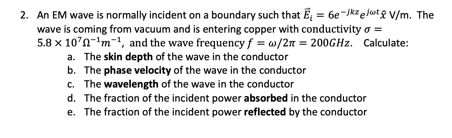 Solved = т 2. An EM wave is normally incident on a boundary | Chegg.com