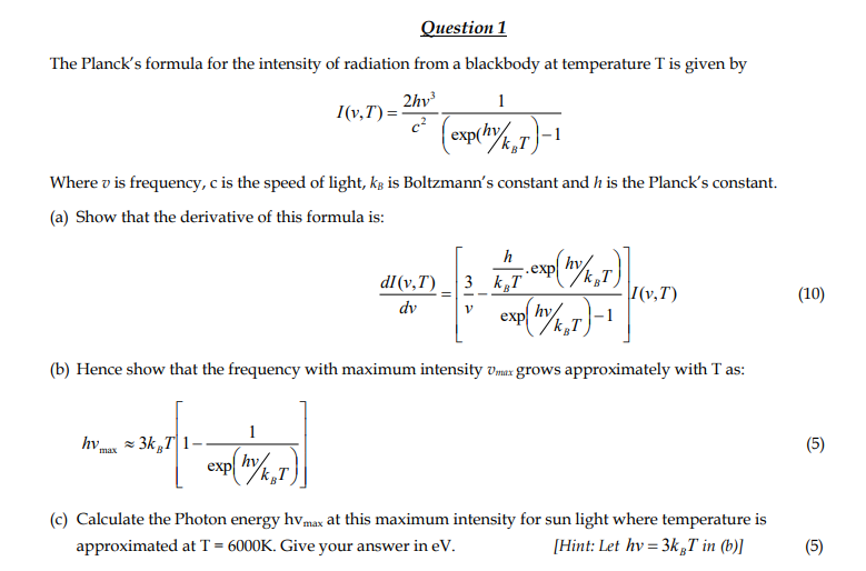 Solved Question 1 The Planck's formula for the intensity of | Chegg.com