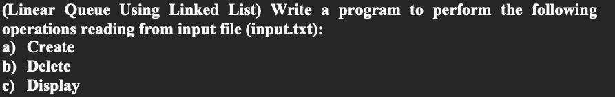 Solved Linear Queue Using Linked List Write A Program To 7774