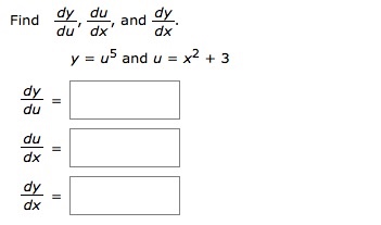 Solved Find dy du and dy. du' dx dx y us and u x2 3 dy du du | Chegg.com