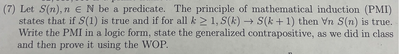 Solved (7) ﻿Let S(n),ninN be a predicate. The principle of | Chegg.com