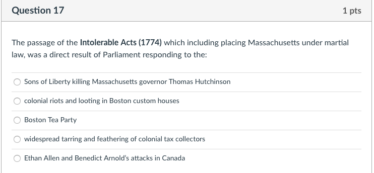 Question 17 1 pts The passage of the Intolerable Acts | Chegg.com