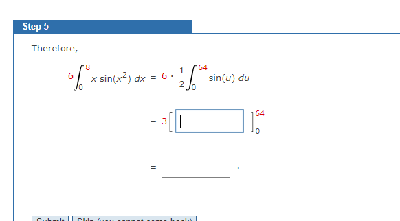 Solved Therefore, 6∫08xsin(x2)dx=6⋅21∫064sin(u)du | Chegg.com