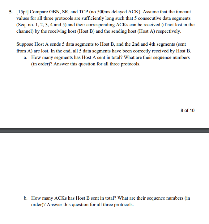 Solved 5. [15pt] Compare GBN, SR, and TCP (no 500ms delayed | Chegg.com