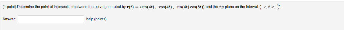 Solved (1 point) Determine the point of intersection between | Chegg.com