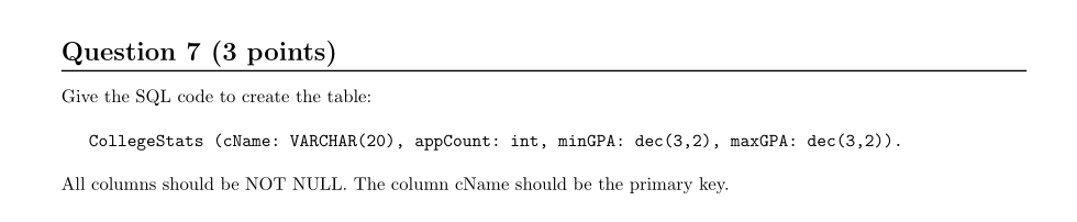 Solved Give the SQL code to create the table: CollegeStats | Chegg.com