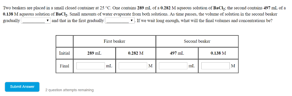 Solved Two beakers are placed in a small closed container at | Chegg.com