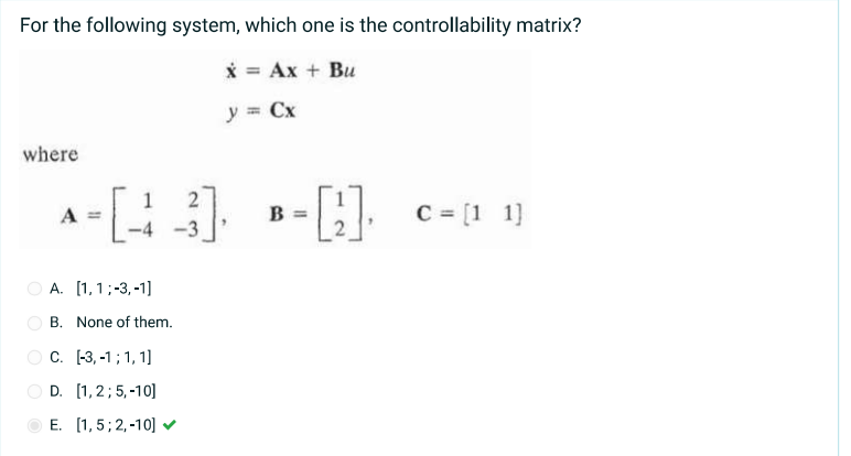 Solved For the following system, which one is the | Chegg.com
