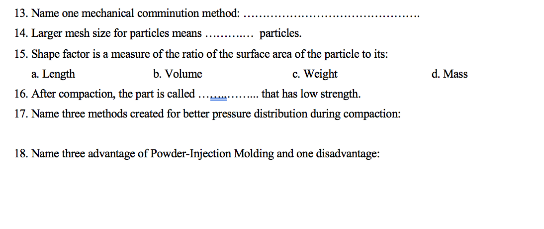 Solved 13. Name one mechanical comminution method: 14. | Chegg.com