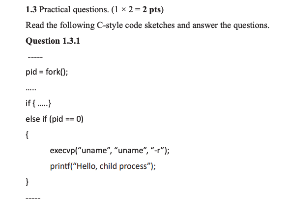Solved 1.3 Practical questions. (1 x 2 = 2 pts) Read the | Chegg.com