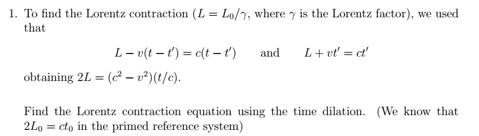 Solved = 1. To find the Lorentz contraction (L = Lo/y, where | Chegg.com