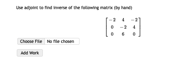 Solved Use adjoint to find inverse of the following matrix | Chegg.com