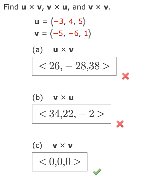 Solved Find u×v,v×u, and v×v. u= −3,4,5 v= −5,−6,1 (a) u×v | Chegg.com