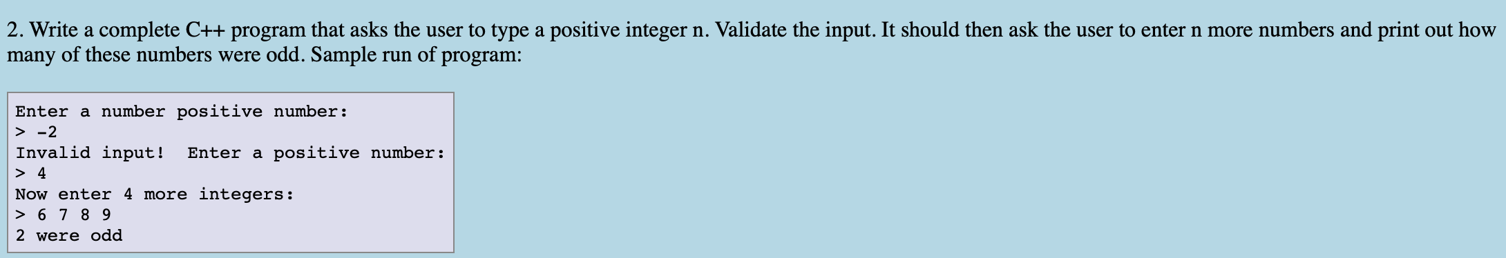 Solved 2. Write a complete C++ program that asks the user to | Chegg.com