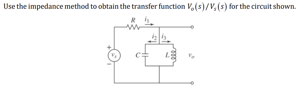 Solved Use the impedance method to obtain the transfer | Chegg.com