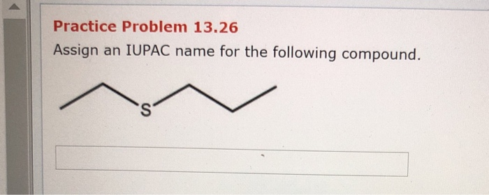 Solved Practice Problem 13.26 Assign an IUPAC name for the | Chegg.com