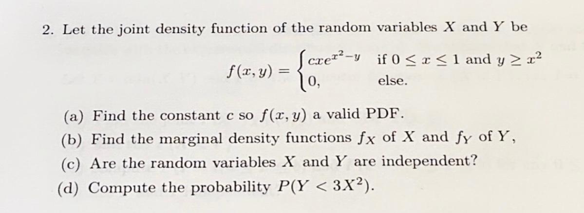 Solved 2. Let the joint density function of the random | Chegg.com