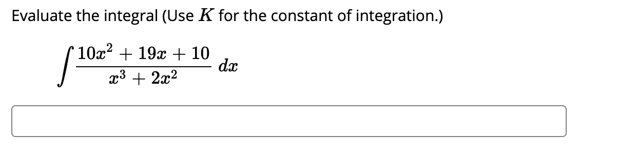 Solved Evaluate the integral (Use K for the constant of | Chegg.com