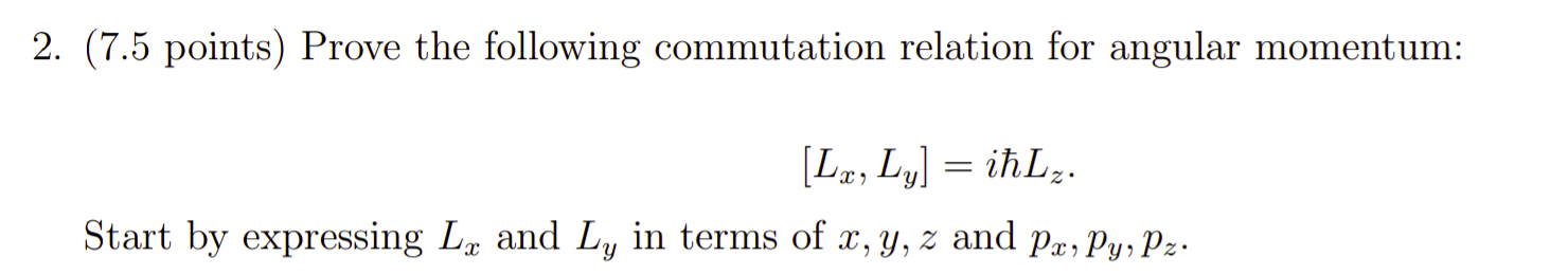 Solved 2. (7.5 points) Prove the following commutation | Chegg.com