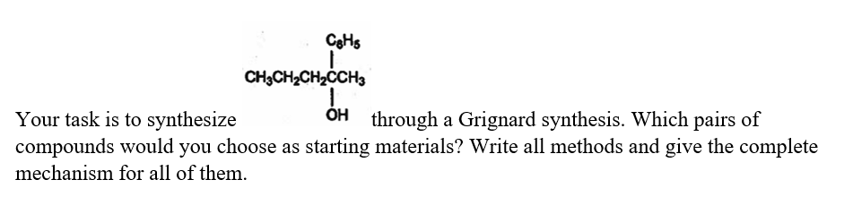 Solved I wrote CH3CH2CH2Br + CH3C=OC6H5 and its mechanism, | Chegg.com