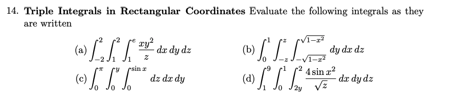 Solved 14. Triple Integrals in Rectangular Coordinates | Chegg.com