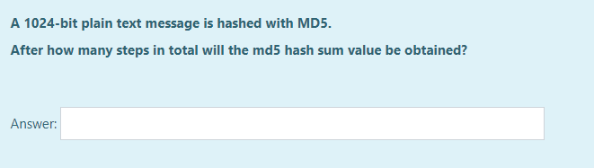 Solved A 1024-bit plain text message is hashed with MD5. | Chegg.com Solved A 1024-bit plain text message is hashed with MD5. | Chegg.com
