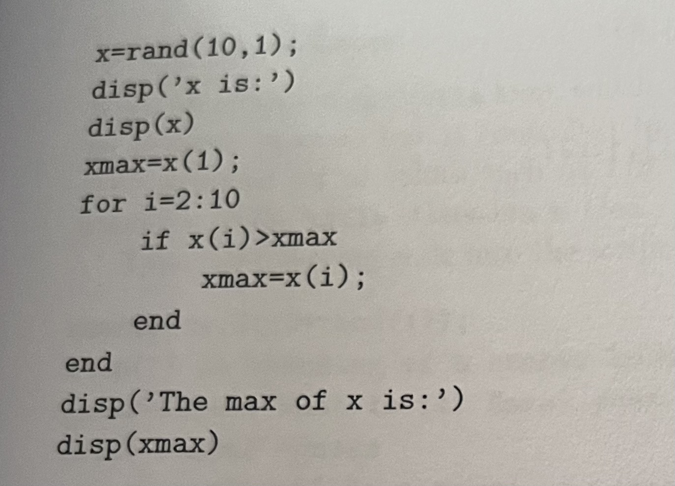 Solved x=rand(10,1) disp(′x is:') disp(x) xmax=x(1) for | Chegg.com