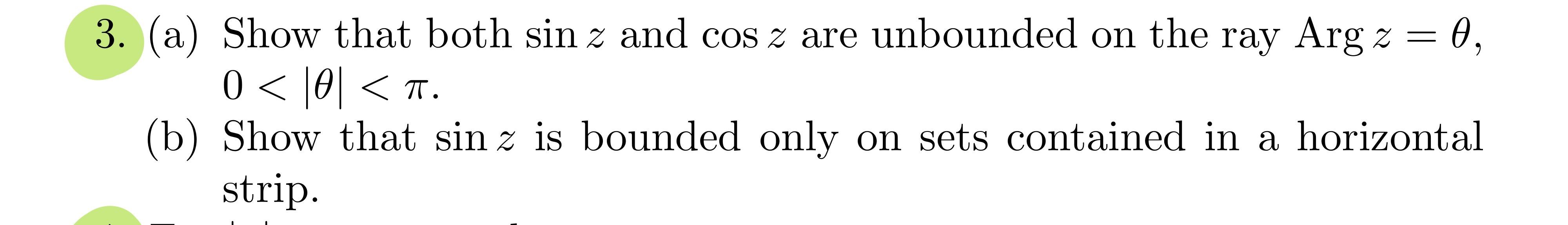 Solved (a) Show that both sinz and cosz are unbounded on the | Chegg.com