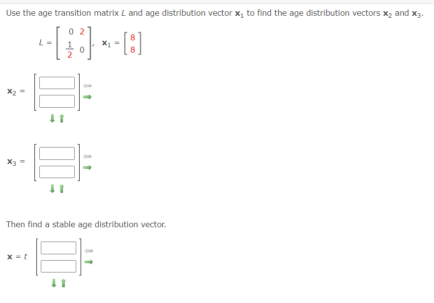 Solved Use the age transition matrix L and age distribution | Chegg.com