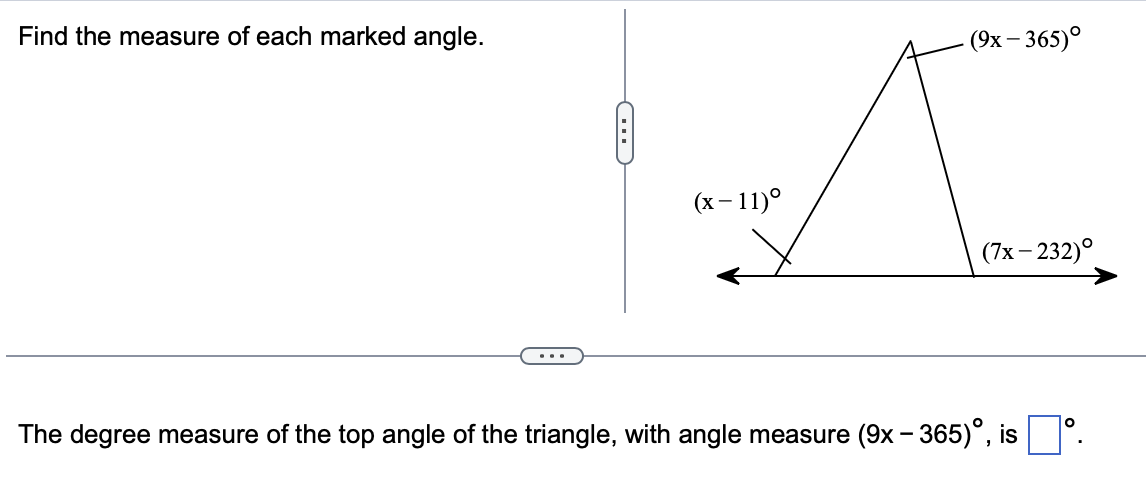 Solved Find the measure of each marked angle.The degree | Chegg.com