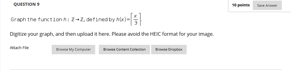 Solved QUESTIONS 10 points Save Answer Graph the function h: | Chegg.com