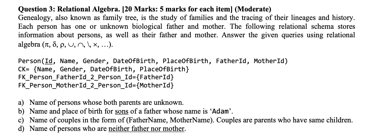 Solved Question 3: Relational Algebra. [20 Marks: 5 marks | Chegg.com