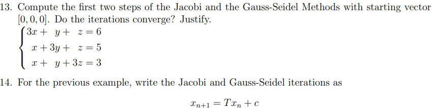 Solved 3. Compute the first two steps of the Jacobi and the | Chegg.com