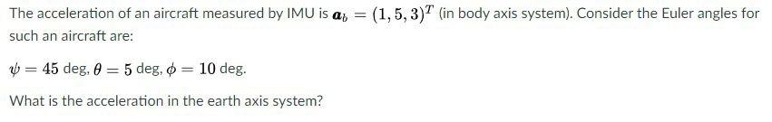 Solved = The acceleration of an aircraft measured by IMU is | Chegg.com