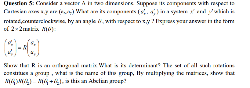 Solved Question 5: Consider a vector A in two dimensions. | Chegg.com