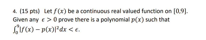 Solved 4. (15 pts) Let f(x) be a continuous real valued | Chegg.com