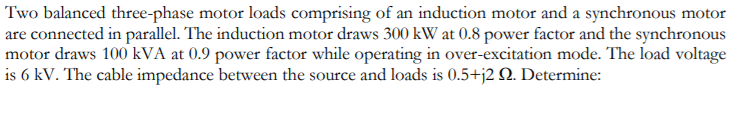 Solved Two balanced three-phase motor loads comprising of an | Chegg.com