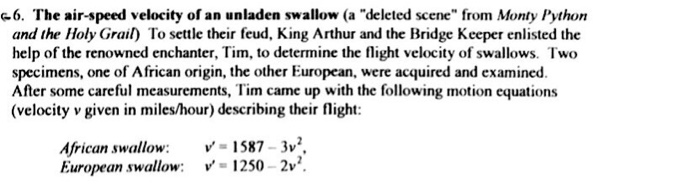 Solved 6. The air-speed velocity of an unladen swallow (a | Chegg.com