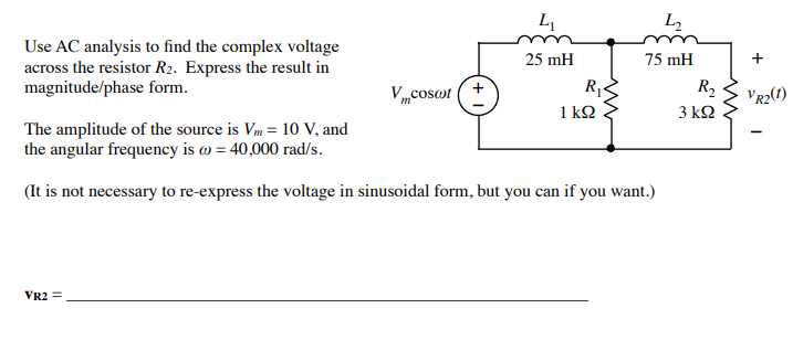Solved L1 し2 Use AC analysis to find the complex voltage | Chegg.com