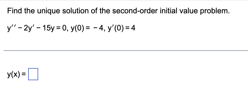 Solved Find the unique solution of the second-order initial | Chegg.com