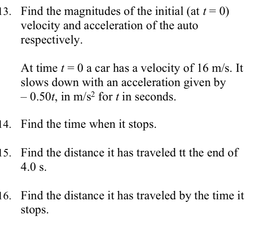 Solved 13. Find the magnitudes of the initial (at t 0) | Chegg.com