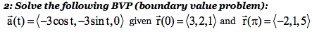 Solved 2: Solve the following BVP (boundary value problem): | Chegg.com